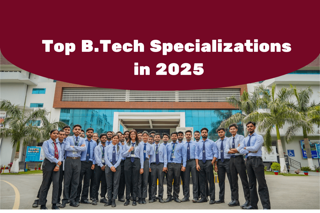 Top B. Tech Specializations: How to Choose the Right One? - Best Engineering College in Dehradun ...